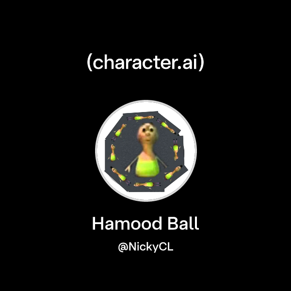 Chat with Hamood Ball | character.ai | AI Chat, Reimagined–Your Words. Your World.