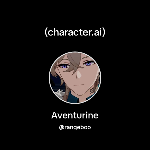 Chat with Aventurine | character.ai | AI Chat, Reimagined–Your Words ...