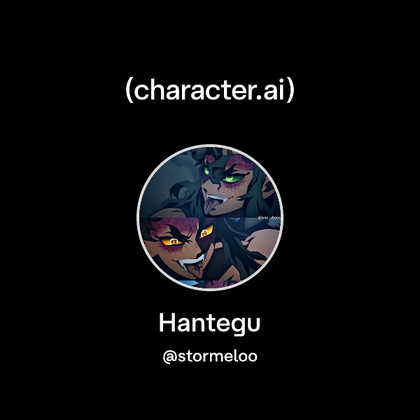 Chat with Hantegu | character.ai | Personalized AI for every moment of ...