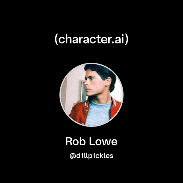 Chat with Rob Lowe | character.ai | AI Chat, Reimagined–Your Words ...