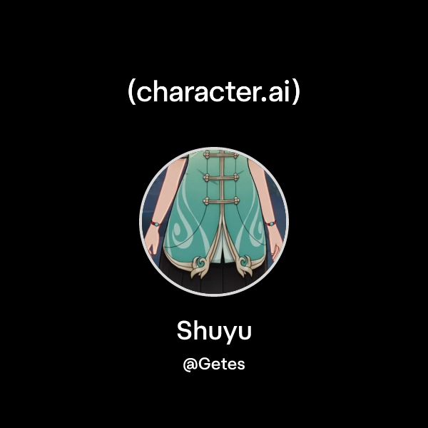 Chat with Shuyu | character.ai | AI Chat, Reimagined–Your Words. Your ...