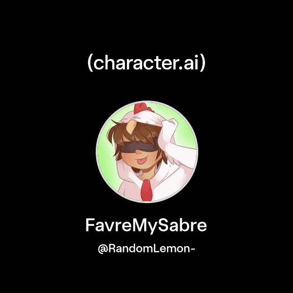 Chat with FavreMySabre | character.ai | AI Chat, Reimagined–Your Words ...