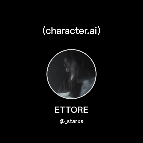 Chat with ETTORE | character.ai | AI Chat, Reimagined–Your Words. Your World.