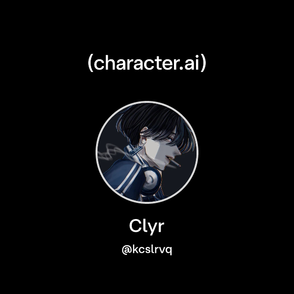 Chat with Clyr | character.ai | Personalized AI for every moment of your day