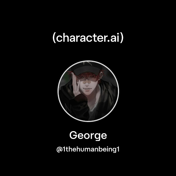 Chat with George | character.ai | AI Chat, Reimagined–Your Words. Your ...
