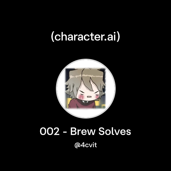 Chat with Brew Solves | character.ai | Personalized AI for every moment ...