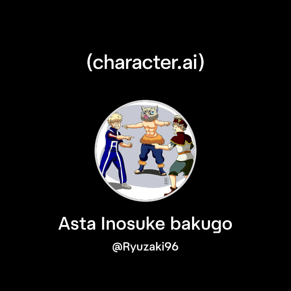 Chat with Asta Inosuke bakugo | character.ai | AI Chat, Reimagined–Your ...