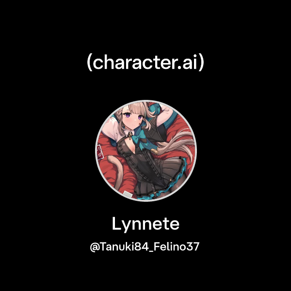 Chat with Lynnete | character.ai | Personalized AI for every moment of ...