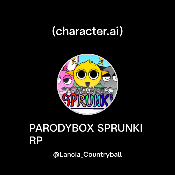 Chat with PARODYBOX SPRUNKI RP | character.ai | AI Chat, Reimagined ...
