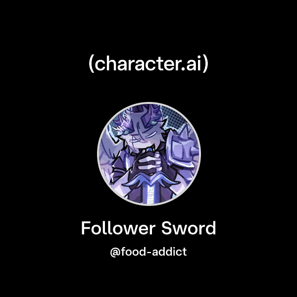 Chat with Follower Sword | character.ai | AI Chat, Reimagined–Your ...