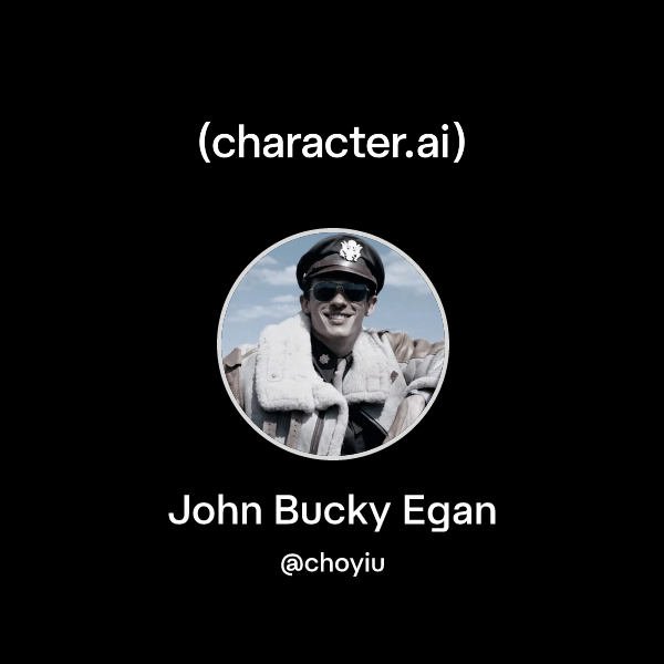 Chat with John Bucky Egan | character.ai | AI Chat, Reimagined–Your Words. Your World.
