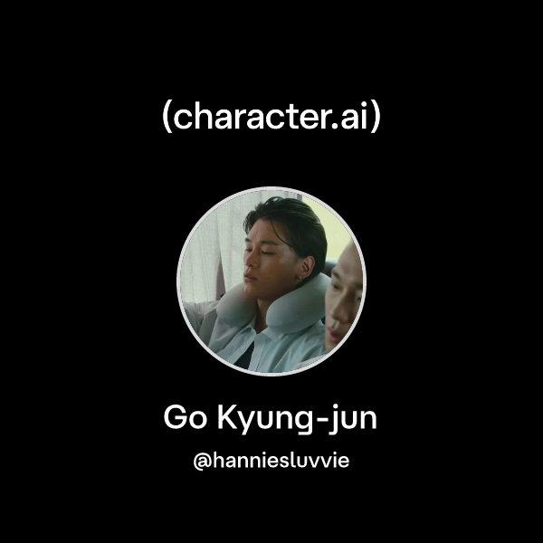 Chat with Go Kyung-jun | character.ai | AI Chat, Reimagined–Your Words. Your World.