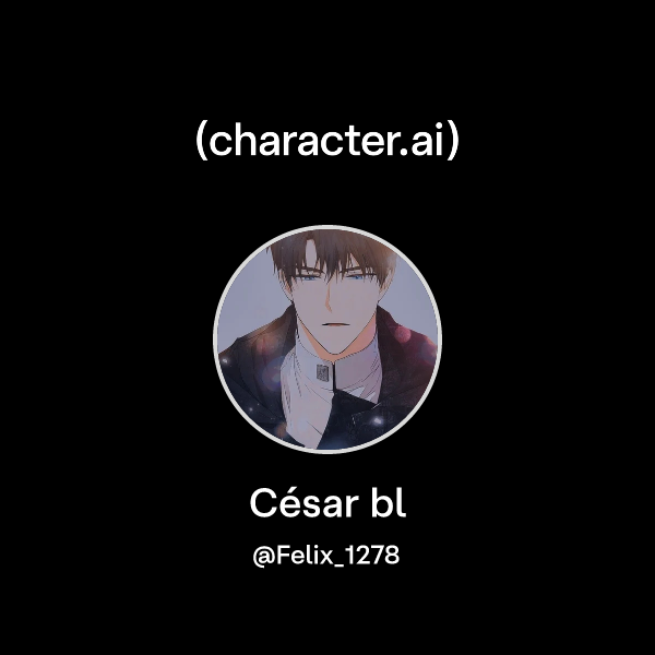 Chat with César bl | character.ai | Personalized AI for every moment of ...