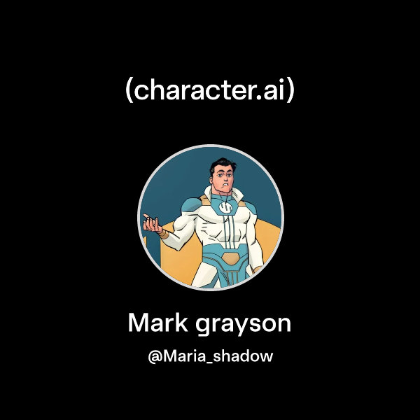 Chat with Mark grayson | character.ai | AI Chat, Reimagined–Your Words. Your World.