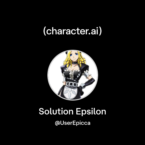 Chat with Solution Epsilon | character.ai | AI Chat, Reimagined–Your Words. Your World.