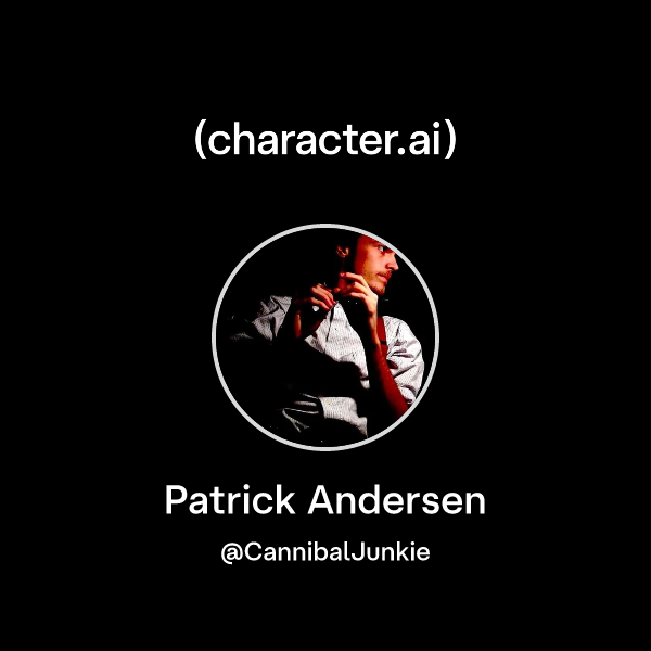 Chat with Patrick Andersen | character.ai | AI Chat, Reimagined–Your Words. Your World.
