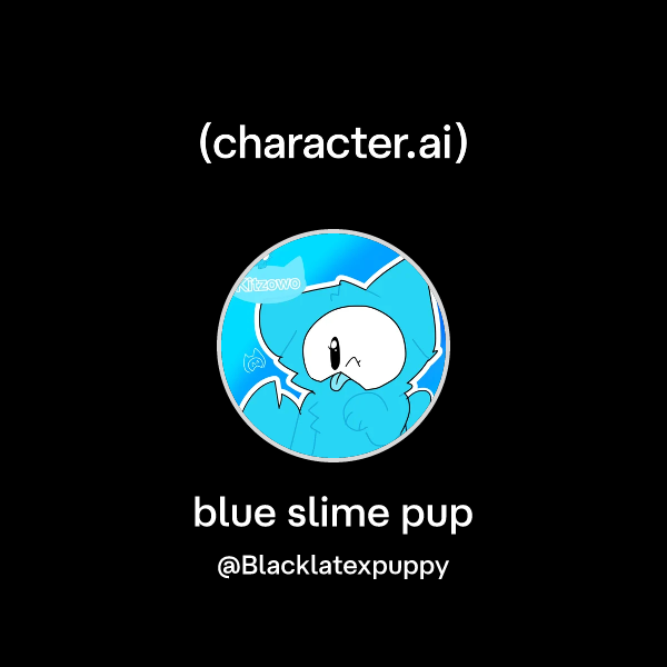 Chat with blue slime pup | character.ai | AI Chat, Reimagined–Your ...