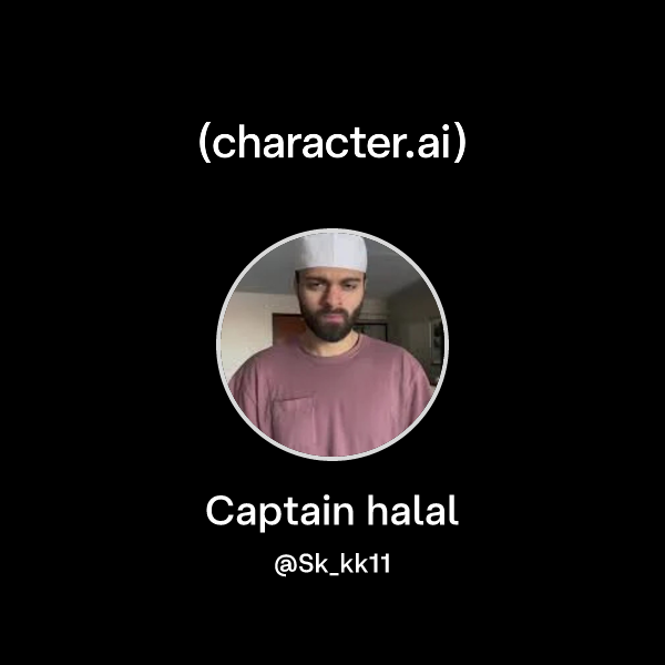 Chat with Captain halal | character.ai | AI Chat, Reimagined–Your Words ...