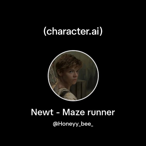 Chat with Newt - Maze runner | character.ai | AI Chat, Reimagined–Your ...