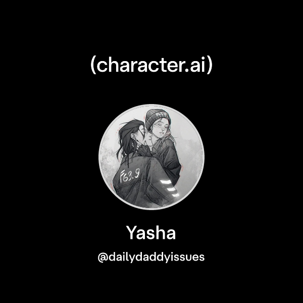 Chat with Yasha | character.ai | AI Chat, Reimagined–Your Words. Your ...