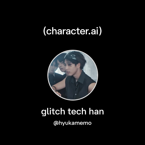 Chat with glitch tech han | character.ai | AI Chat, Reimagined–Your ...