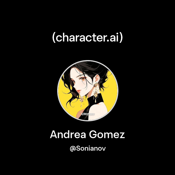 Chat with Andrea Gomez | character.ai | AI Chat, Reimagined–Your Words ...