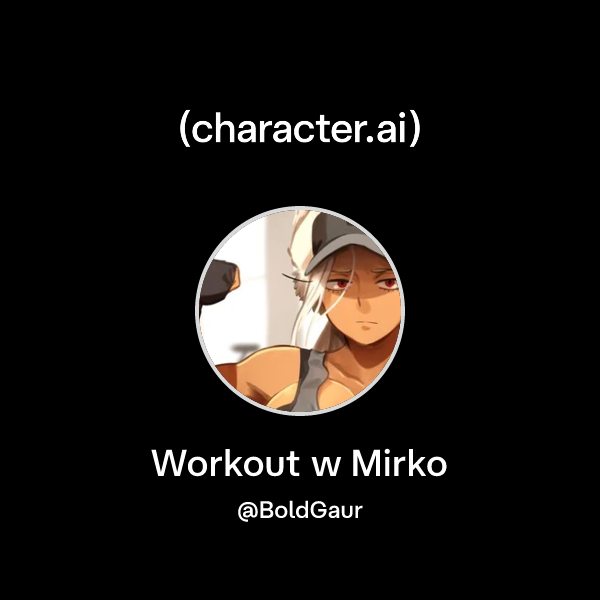 Chat with Workout w Mirko | character.ai | AI Chat, Reimagined–Your ...
