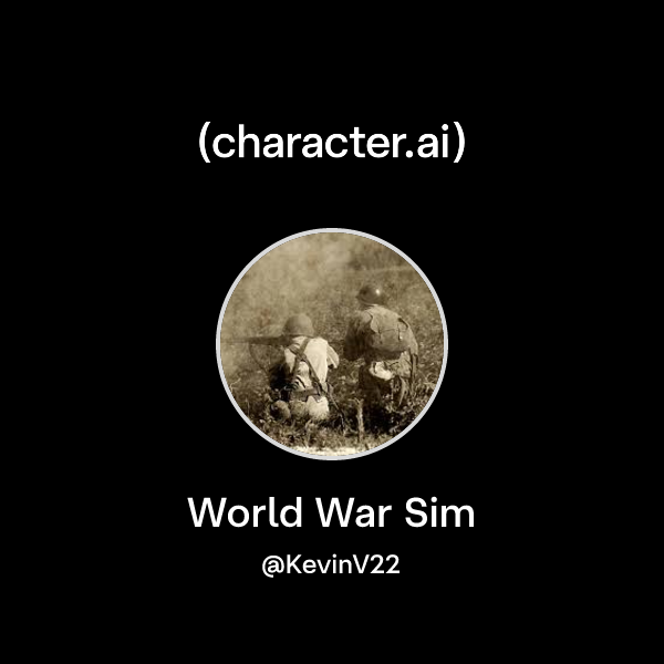Chat with World War Sim | character.ai | Personalized AI for every ...