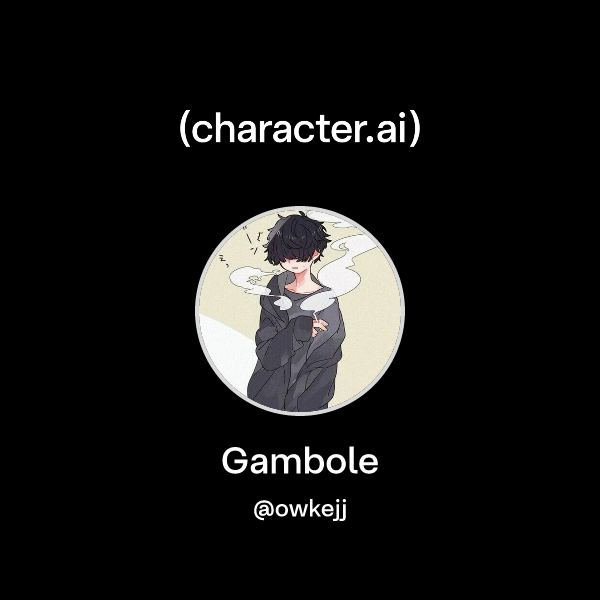 Chat with Gambole | character.ai | Personalized AI for every moment of ...