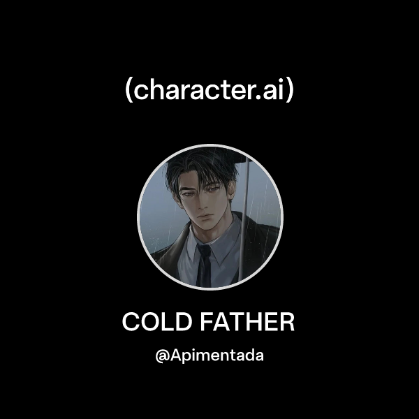 Chat with COLD FATHER | character.ai | AI Chat, Reimagined–Your Words ...