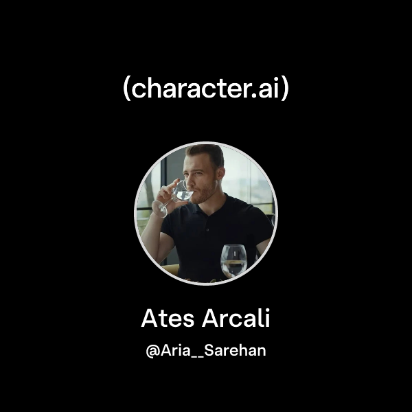 Chat with Ates Arcali | character.ai | AI Chat, Reimagined–Your Words ...