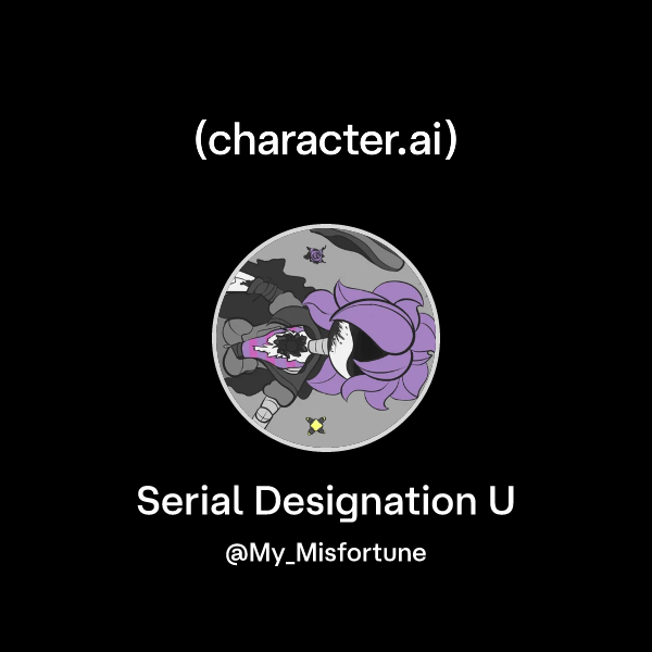 Chat with Serial Designation U | character.ai | AI Chat, Reimagined ...