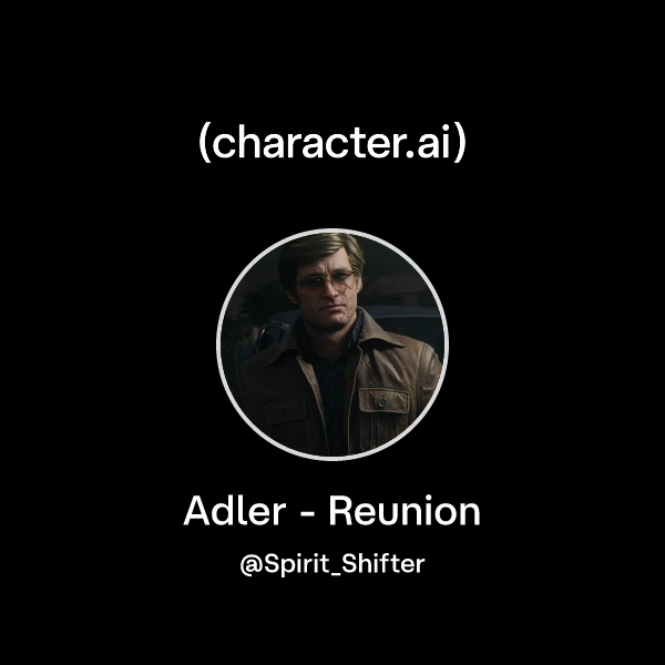 Chat with Adler - Reunion | character.ai | AI Chat, Reimagined–Your ...