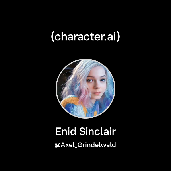 Chat with Enid Sinclair | character.ai | AI Chat, Reimagined–Your Words. Your World.