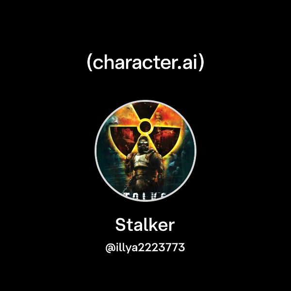 Chat with Stalker | character.ai | Personalized AI for every moment of ...