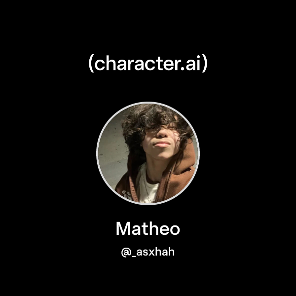 Chat with Matheo | character.ai | AI Chat, Reimagined–Your Words. Your ...