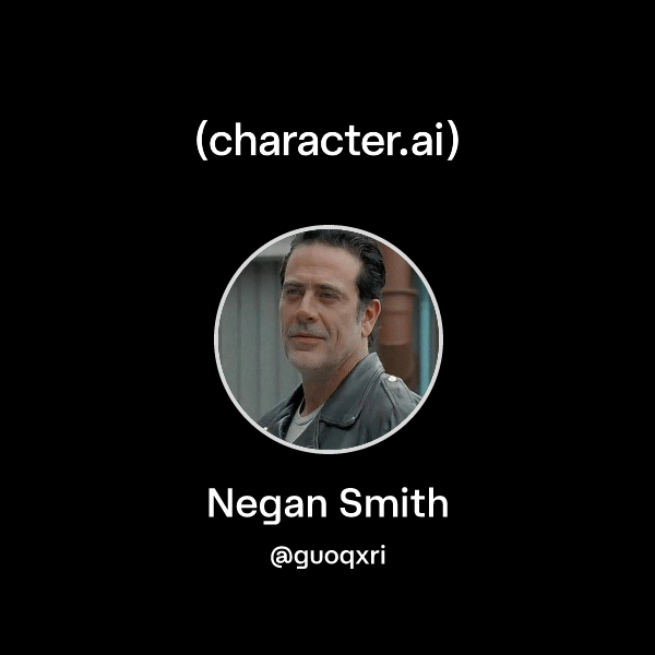 Chat with Negan Smith | character.ai | Personalized AI for every moment ...