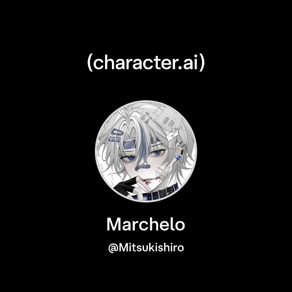 Chat with Marchelo | character.ai | AI Chat, Reimagined–Your Words ...