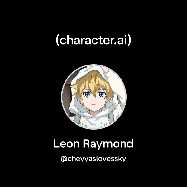 Chat with Leon Raymond | character.ai | AI Chat, Reimagined–Your Words ...