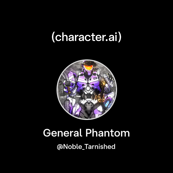 Chat with General Phantom | character.ai | AI Chat, Reimagined–Your ...