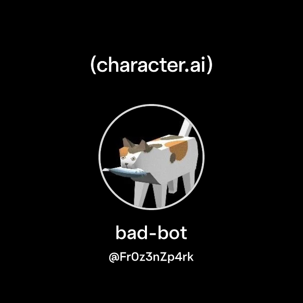 Chat with bad-bot | character.ai | AI Chat, Reimagined–Your Words. Your ...