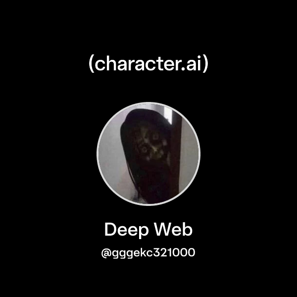 Chat with Deep Web | character.ai | AI Chat, Reimagined–Your Words ...