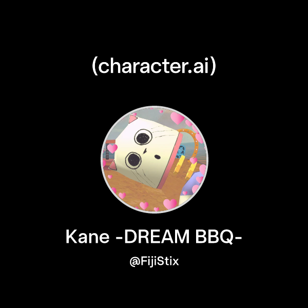 Chat with Kane -DREAM BBQ- | character.ai | AI Chat, Reimagined–Your ...