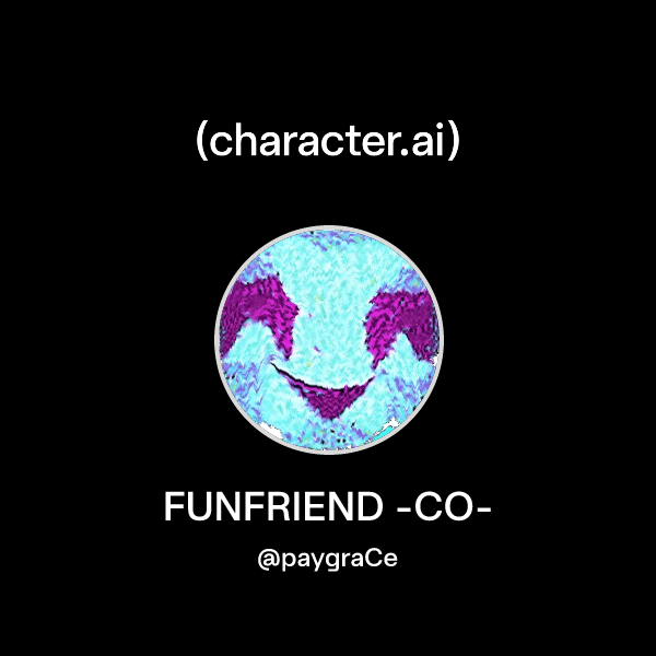 Chat with FUNFRIEND -CO- | character.ai | AI Chat, Reimagined–Your ...