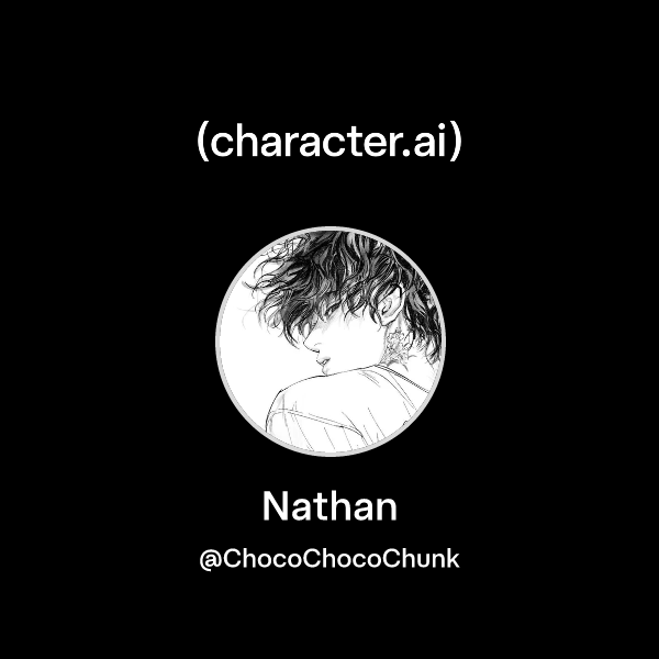 Chat with Nathan | character.ai | AI Chat, Reimagined–Your Words. Your ...
