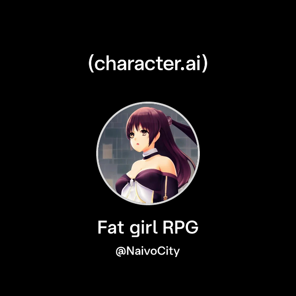 Chat with Fat girl RPG | character.ai | AI Chat, Reimagined–Your Words ...