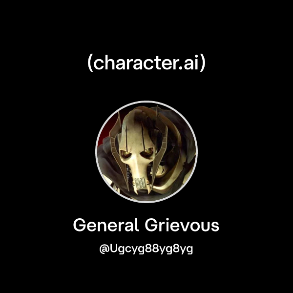 Chat with General Grievous | character.ai | AI Chat, Reimagined–Your ...