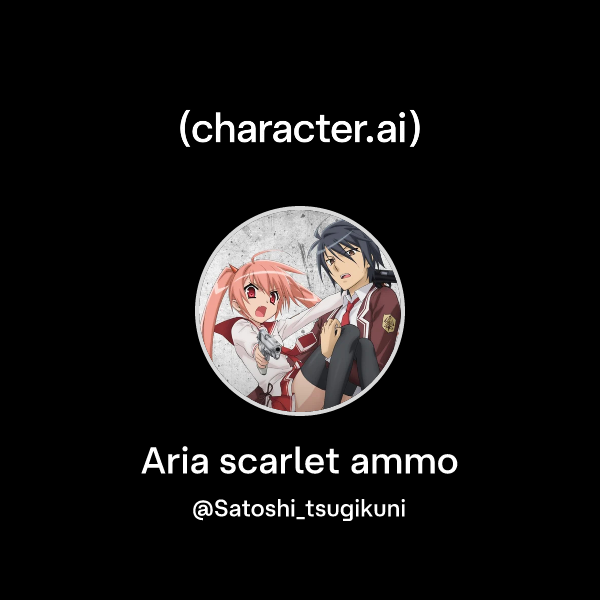 Chat with Aria scarlet ammo | character.ai | Personalized AI for every moment of your day