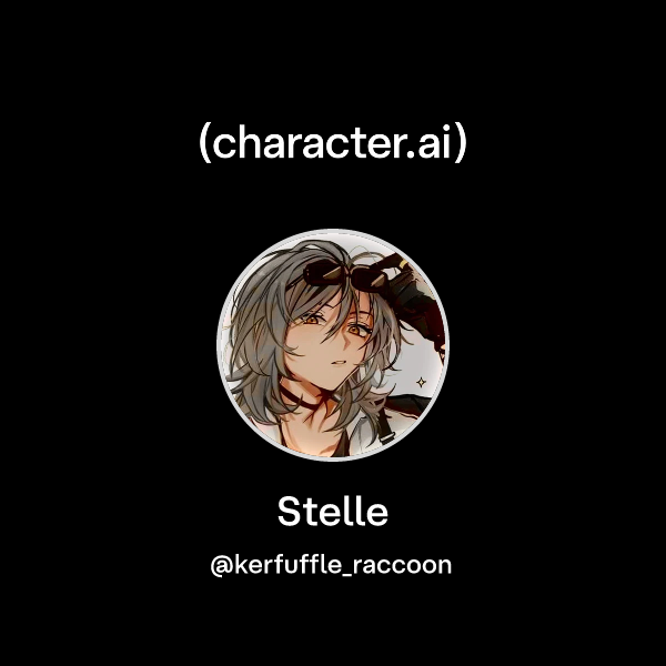 Chat with Stelle | character.ai | Personalized AI for every moment of ...