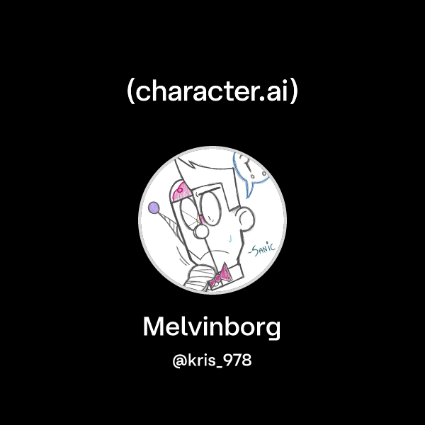 Chat with Melvinborg | character.ai | AI Chat, Reimagined–Your Words ...